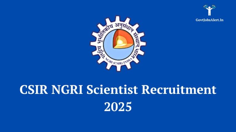 CSIR NGRI Scientist Recruitment 2025 – Apply Now for 19 Vacancies ...