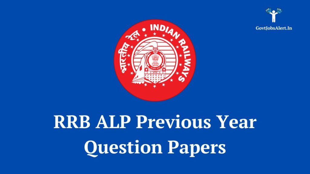 RRB ALP Previous Year Question Papers: #79 Sets - Free PDF Download - GovtJobsAlert.In