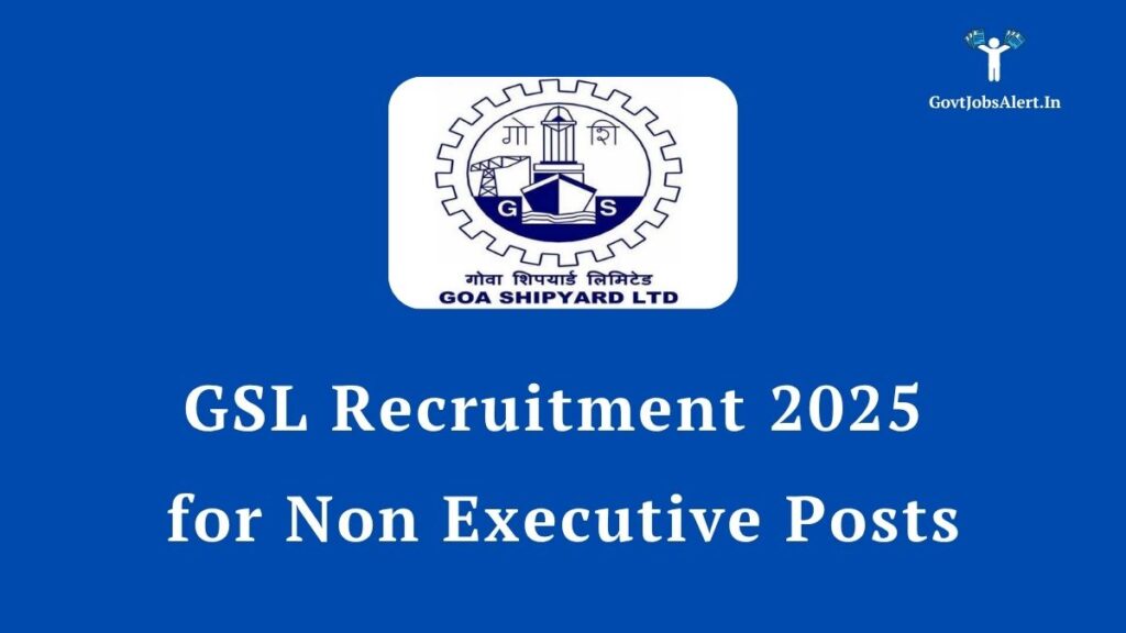 GSL Recruitment 2025: Golden Opportunity to Join a Defence PSU! Apply Now for 102 Non-Executive ...