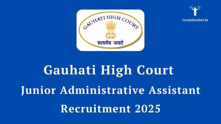 Gauhati High Court Junior Administrative Assistant Recruitment 2025 – Apply Now for 367 Posts ...